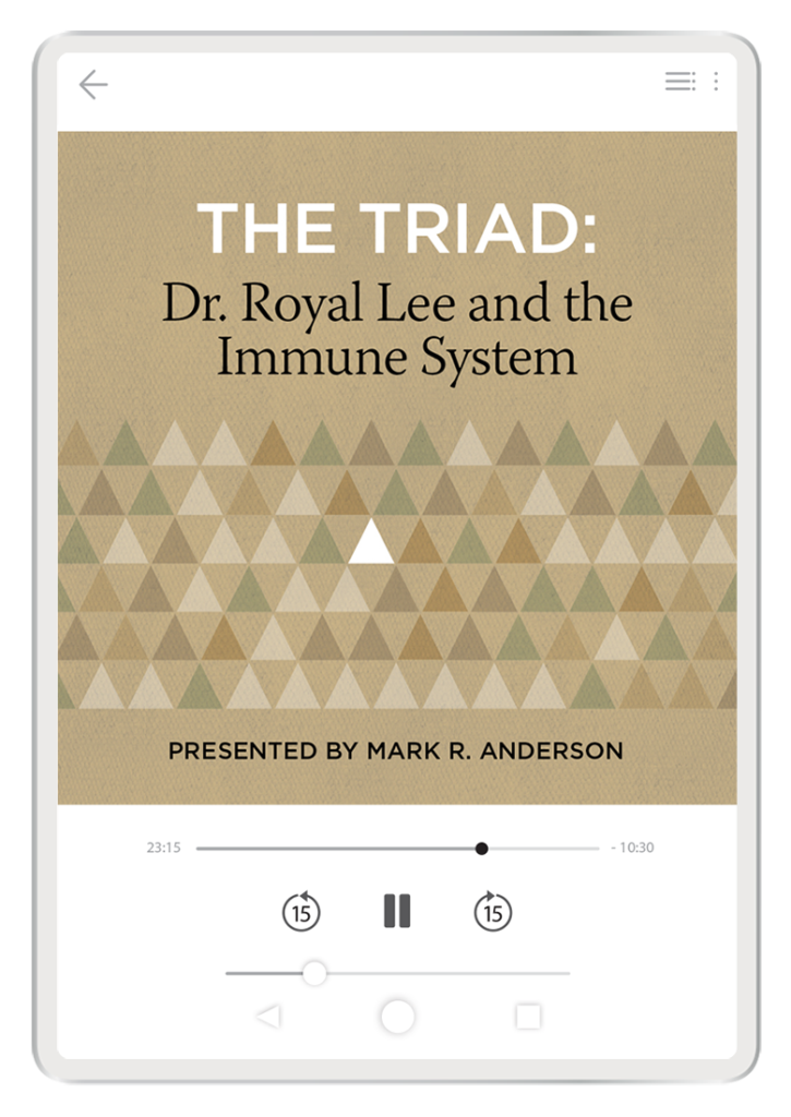 The Triad: Dr. Royal Lee and the Immune System
