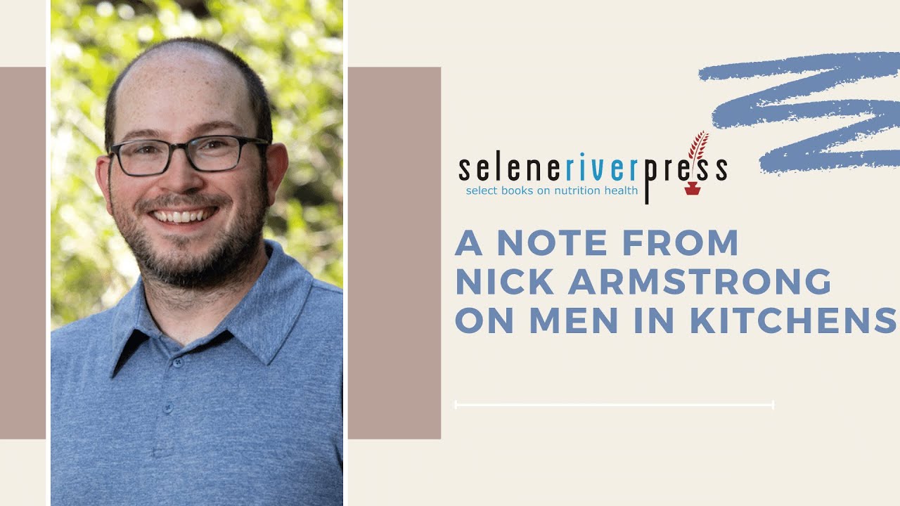 A Father’s Day Note from Men in Kitchens Author Nick Armstrong - Selene ...